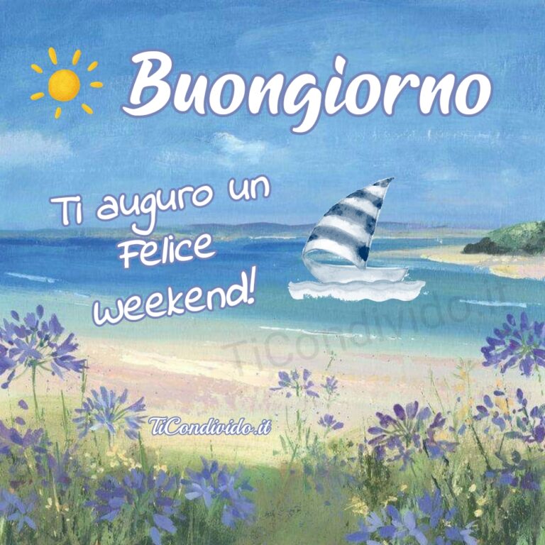 Immagini Buon Weekend Le più Belle Immagini per Facebook e WhatsApp