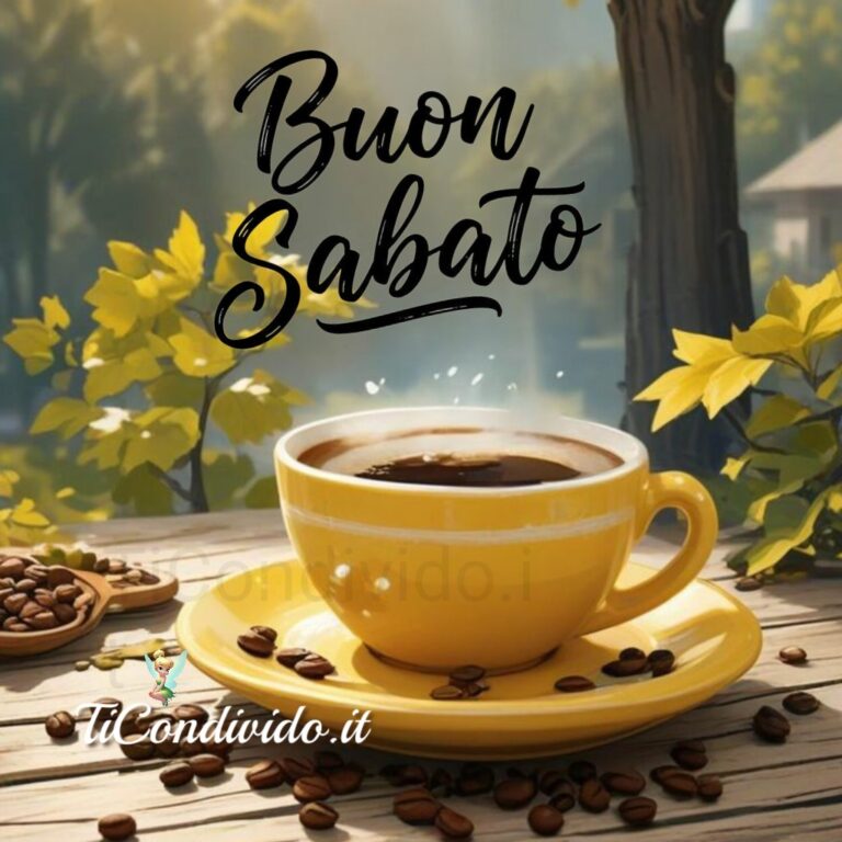 Immagini Buon Sabato Bellissime Immagini da condividere sui Social!